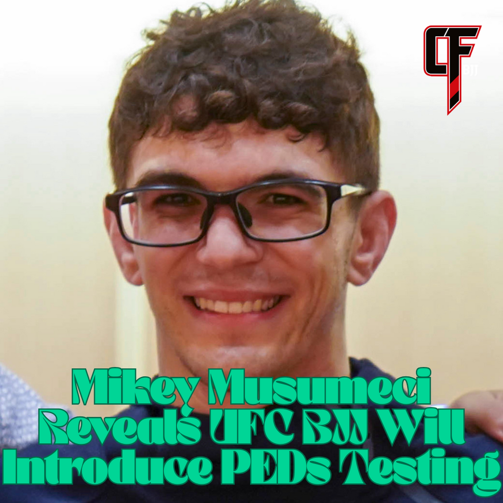 Mikey Musumeci Reveals UFC BJJ Will Introduce PEDs Testing – Continuous ...
